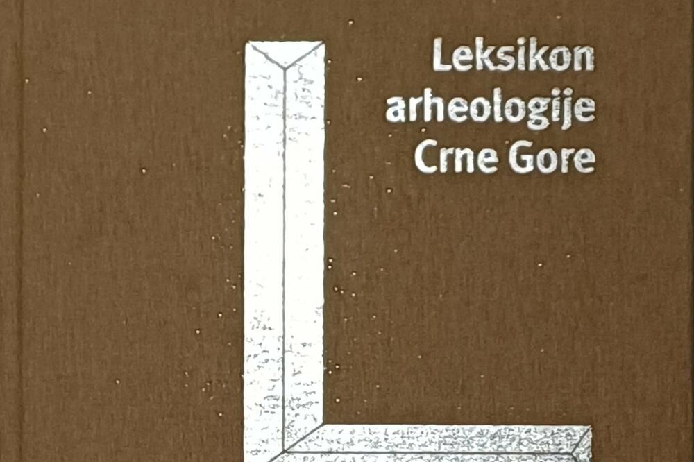 Priča o milenijumskom trajanju: "Leksikon arheologije Crne Gore", novo ...